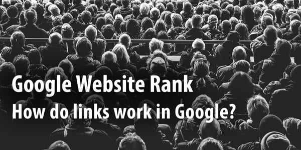 Google Website Rank: How Do Links Work In Google? | Orbit Media Studios
