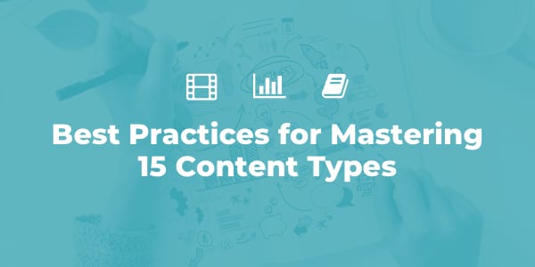 Best Practices for Mastering 15 Effective Content Types | Orbit Media ...