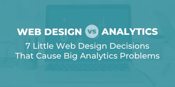 Web Design and Analytics: Using Analytics with Web Design